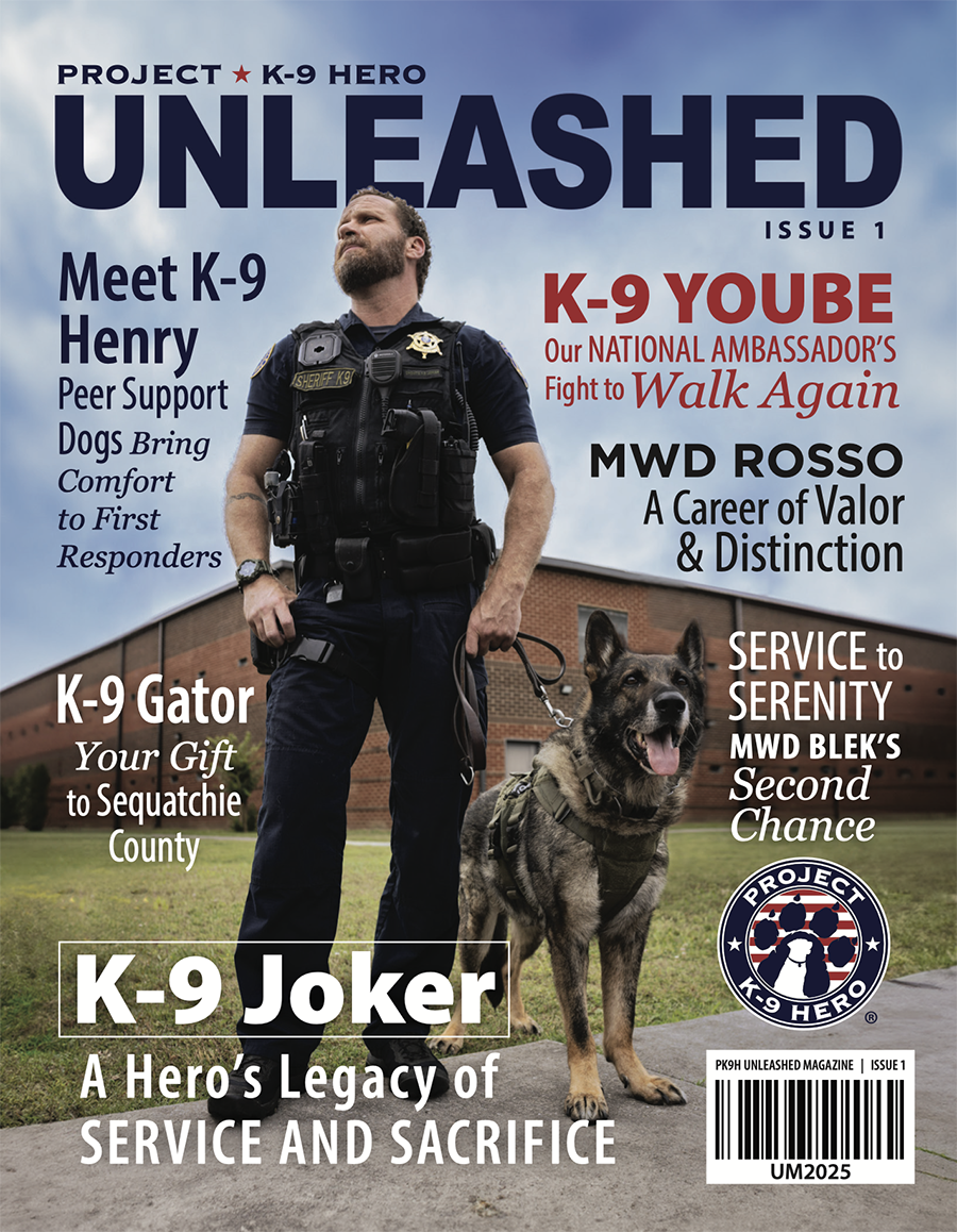 Unleashed Magazine - Issue 1 – Project K-9 Hero